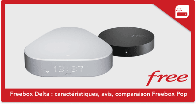 Freebox Delta : caractéristiques, avis, comparaison Freebox Pop